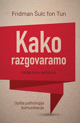 KAKO RAZGOVARAMO: PROBLEMI I REŠENJA