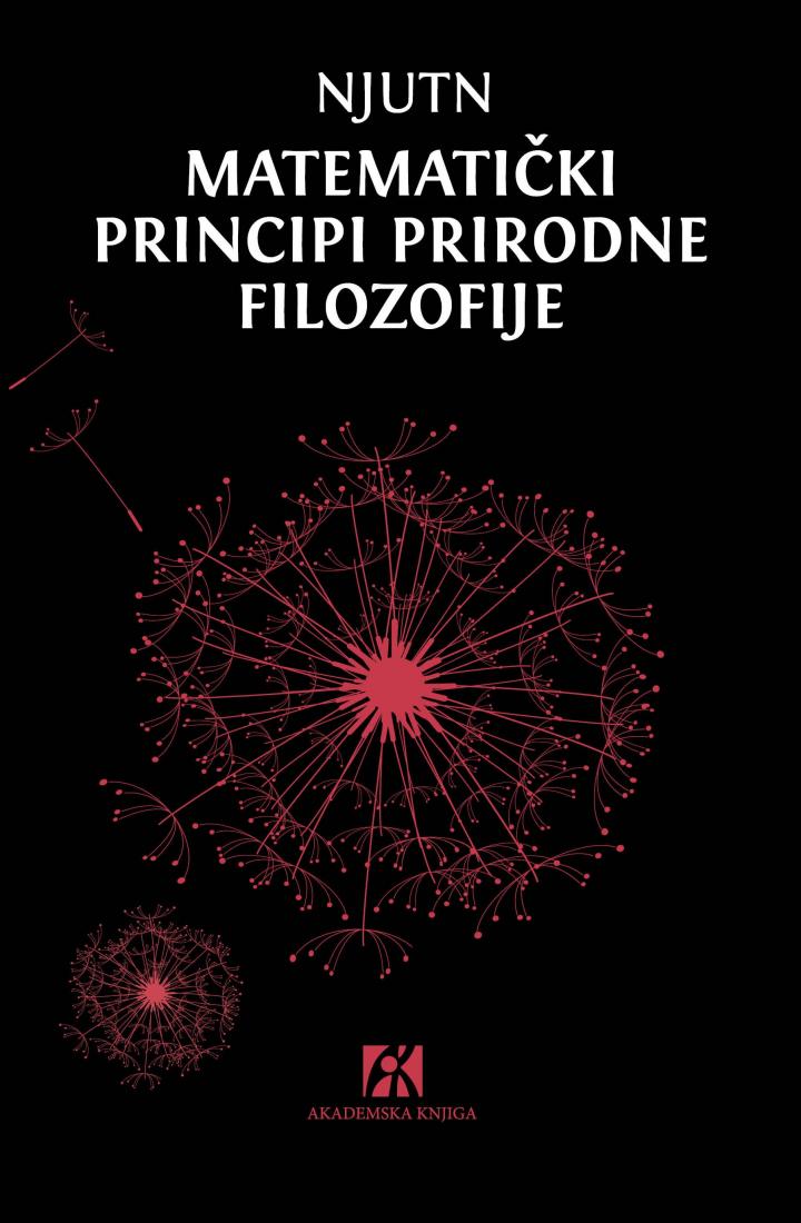 MATEMATIČKI PRINCIPI PRIRODNE FILOZOFIJE, ISAK NJUTN