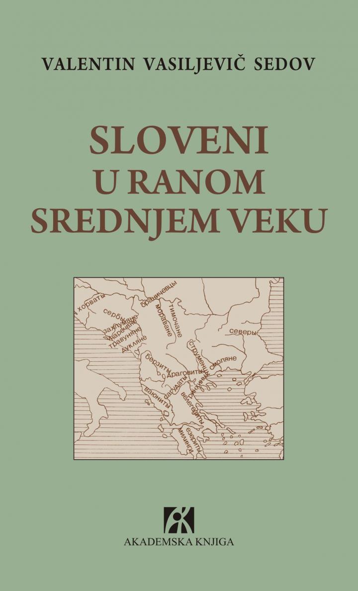 SLOVENI U RANOM SREDNJEM VEKU, VALENTIN VASILJEVIČ SEDOV