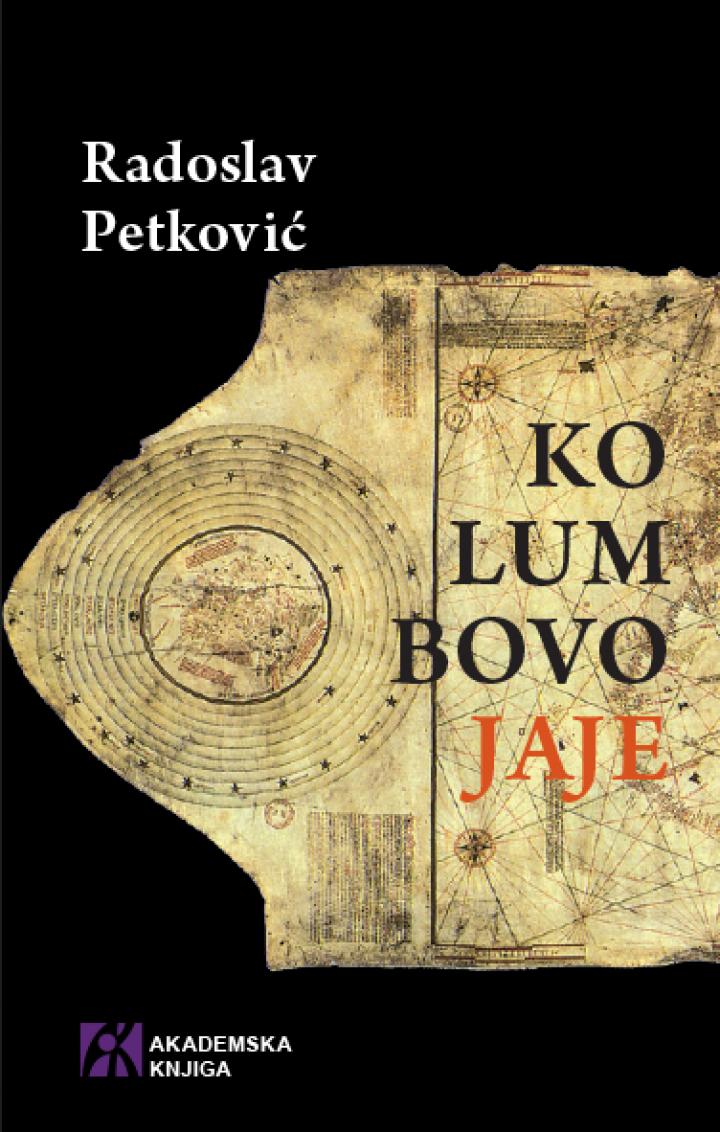 KOLUMBOVO JAJE, RADOSLAV PETKOVIĆ