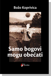 SAMO BOGOVI MOGU OBEĆATI