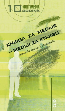 KNJIGA ZA MEDIJE - MEDIJI ZA KNJIGU