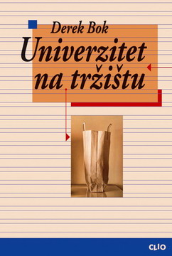 UNIVERZITET NA TRŽIŠTU - KOMERCIJALIZACIJA VISOKOG ŠKOLSTVA