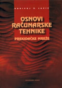 OSNOVI RAČUNARSKE TEHNIKE - PREKIDAČKE MREŽE