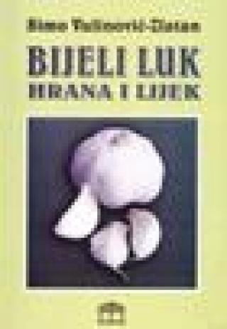 BIJELI LUK - HRANA I LIJEK