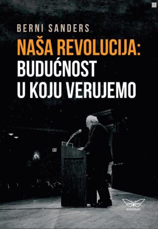 NAŠA REVOLUCIJA : BUDUĆNOST U KOJU VERUJEMO