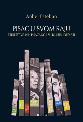 PISAC U SVOM RAJU: TRIDESET VELIKIH PISACA KOJI SU BILI BIBLIOTEKARI