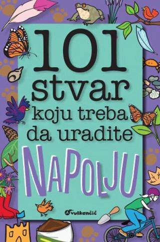 101 STVAR KOJU TREBA DA URADITE NAPOLJU