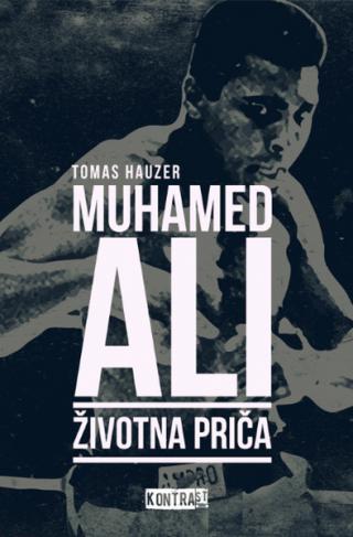 MUHAMED ALI : ŽIVOTNA PRIČA