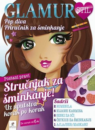 POP DIVA: PRIRUČNIK ZA ŠMINKANJE - GLAMUR STIL