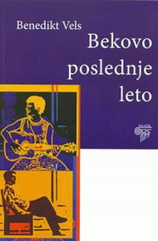 BEKOVO POSLEDNJE LETO