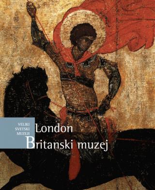 VELIKI SVETSKI MUZEJI - BRITANSKI MUZEJ, LONDON