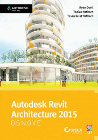 AUTODESK REVIT ARCHITECTURE 2015 OSNOVE