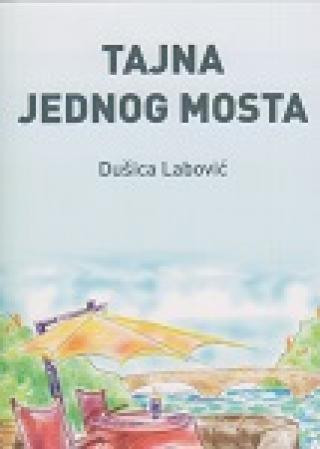 TAJNA JEDNOG MOSTA