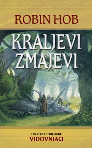 VIDOVNJACI - KRALJEVI ZMAJEVI (TREĆI DEO TRILOGIJE)