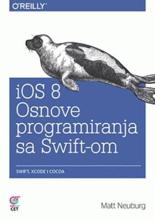 IOS 8 OSNOVE PROGRAMIRANJA SA SWIFTOM