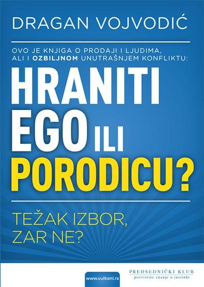 HRANITI EGO ILI PORODICU?