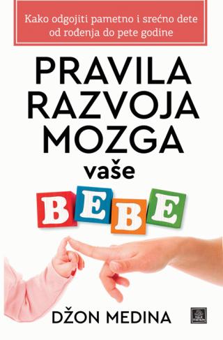 PRAVILA RAZVOJA MOZGA VAŠE BEBE