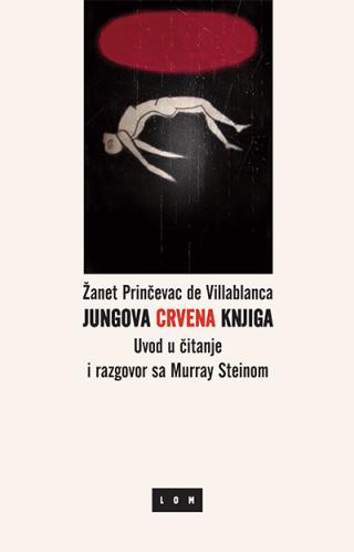 JUNGOVA CRVENA KNJIGA: UVOD U ČITANJE I RAZGOVOR SA MURRAY STEINOM