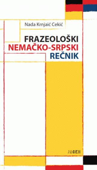 FRAZEOLOŠKI NEMAČKO-SRPSKI REČNIK