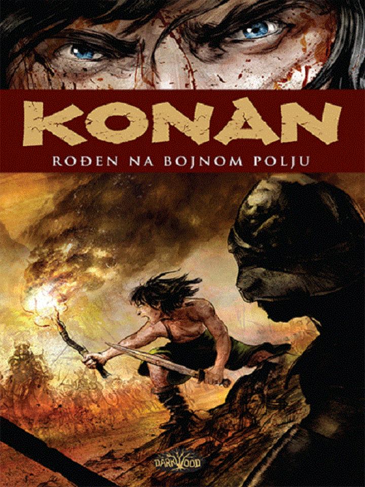 KONAN - ROĐEN NA BOJNOM POLJU