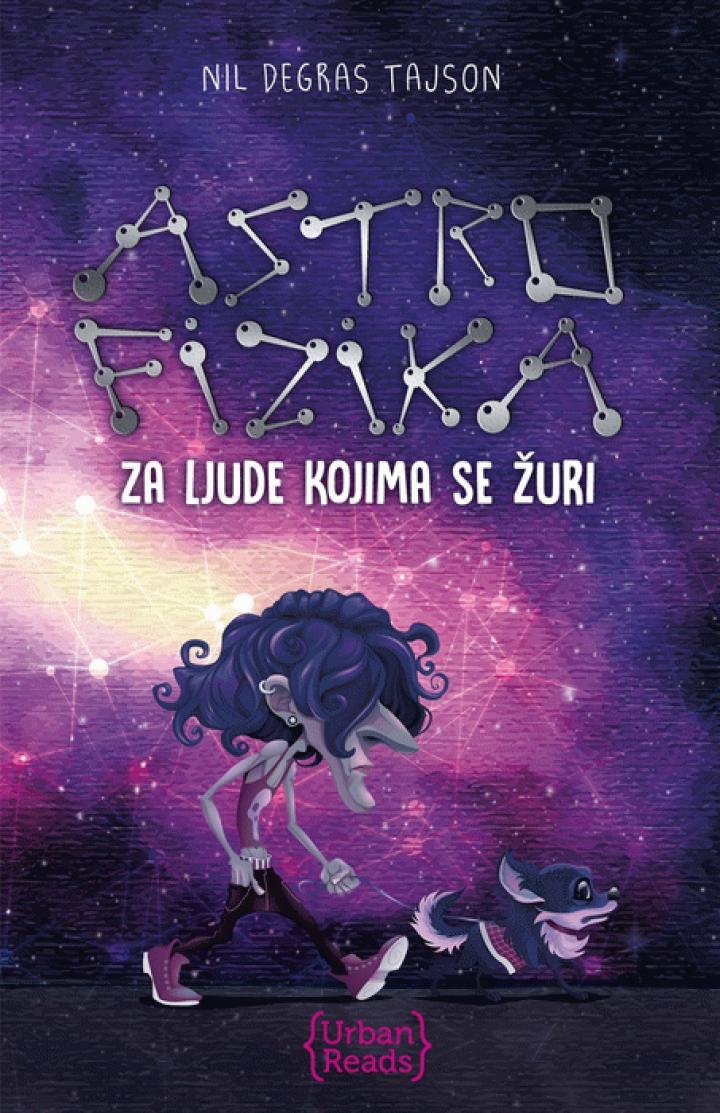 ASTROFIZIKA ZA LJUDE KOJIMA SE ŽURI