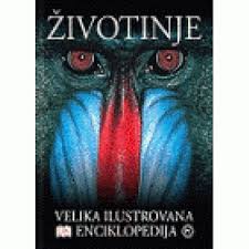 ŽIVOTINJE - VELIKA ILUSTROVANA ENCIKLOPEDIJA