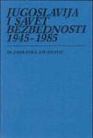 JUGOSLAVIJA I SAVET BEZBEDNOSTI 1945-1985