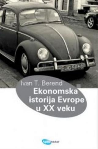 EKONOMSKA ISTORIJA EVROPE U XX VEKU