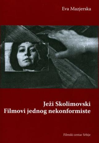 JEŽI SKOLIMOVSKI - FILMOVI JEDNOG NEKOMFORMISTE