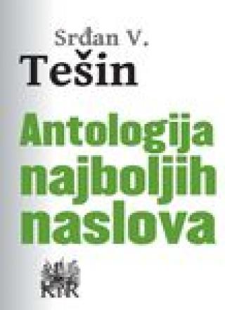 ANTOLOGIJA NAJBOLJIH NASLOVA