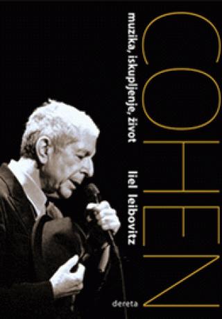 LEONARD COHEN - MUZIKA, ISKUPLJENJE, ŽIVOT