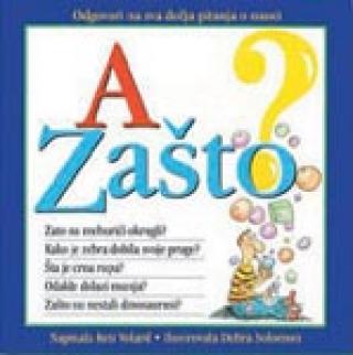 A ZAŠTO?