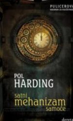 Satni Mehanizam Samoće Od Pol Harding