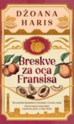 Breskve Za Oca Fransisa Od Džoana Haris