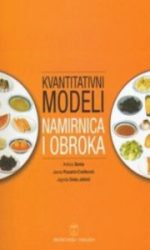 Kvantitativni Modeli Namirnica I Obroka Od Ankica Senta, Jasna Pucarin-Cvetković I Dr.