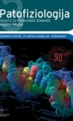 Patofiziologija – Zadaci Za Problemske Seminare, Knjiga Druga Od Zdenko Kovač, Stjepan Gamulin