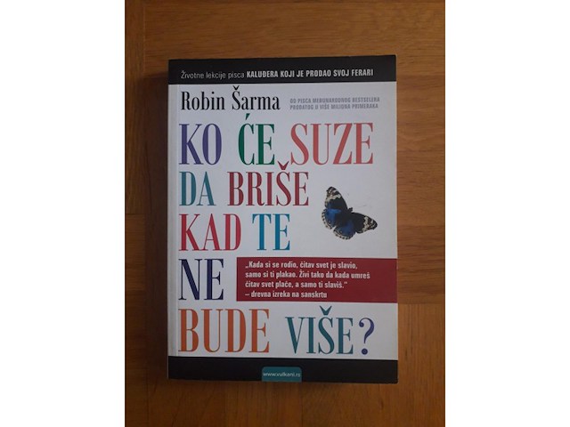 Ko će suze da briše kad te ne bude više? - Robin Šarma