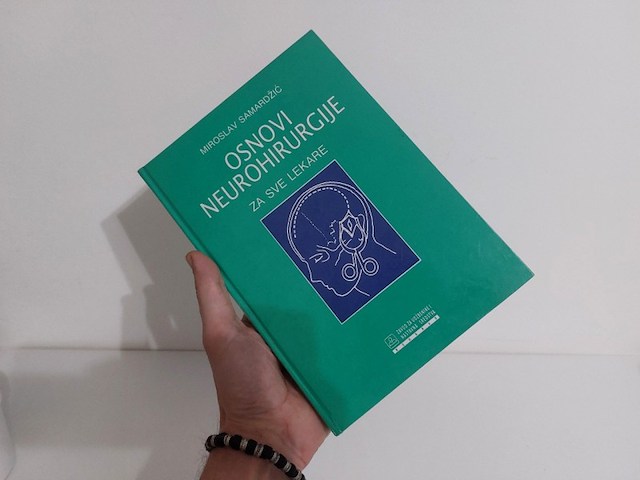 Osnovi neurohirurgije za sve lekare - M. Samardžić