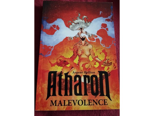 Argent Hellion Atharon, malevolence