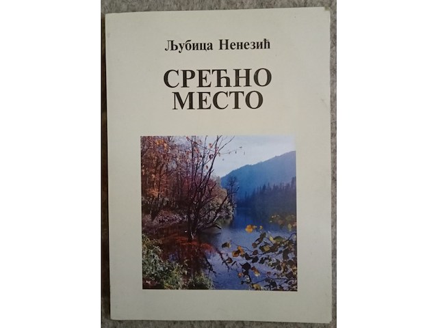 Srećno mesto - Ljubica Nenezić