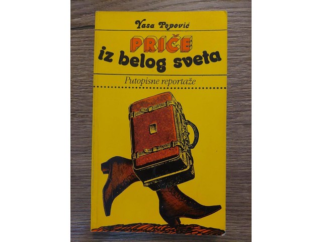 Price iz beloga sveta - Vasa Popovic