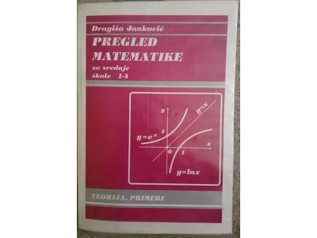 PREGLED MATEMATIKE ZA SREDNJE ŠKOLE 1-4