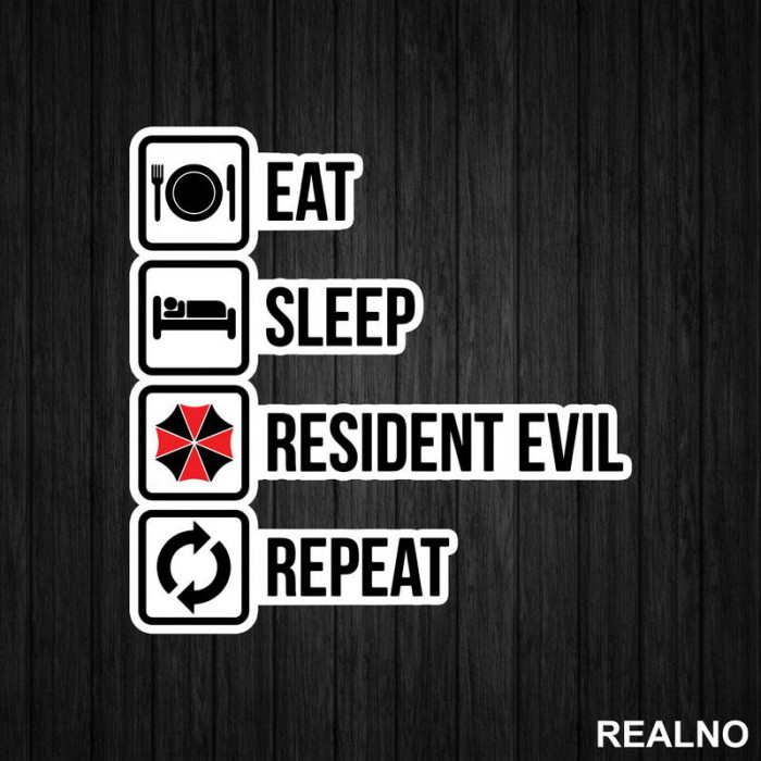 EAT, SLEEP, REPEAT - RESIDENT EVIL - NALEPNICA