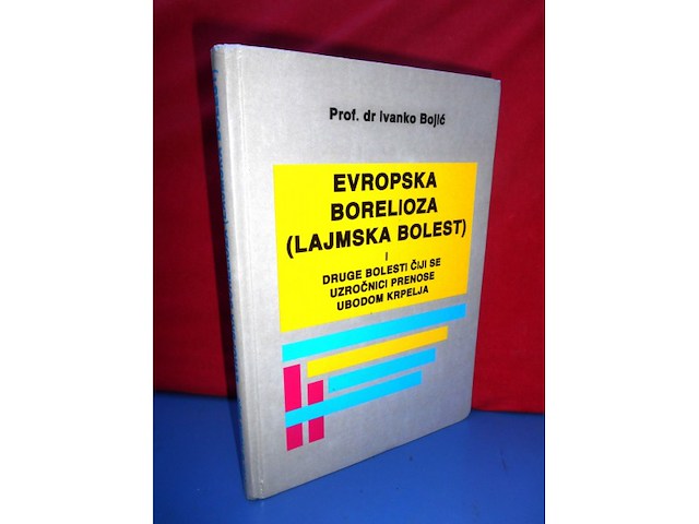 EVROPSKA BORELIOZA (LAJMSKA BOLEST) - Ivanko Bojić