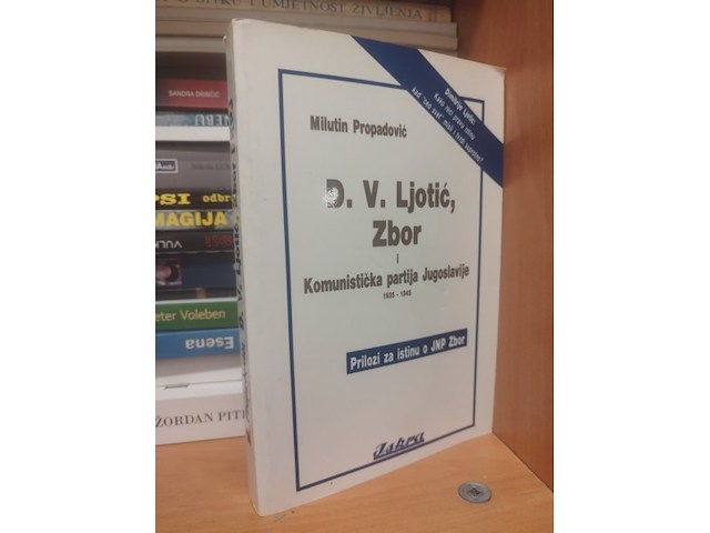 Ljotić,Zbor i Komunistička partija,Milutin Propadović