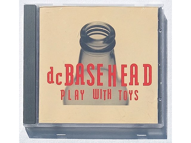 dcBasehead – Play With Toys