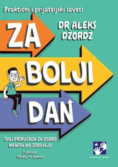 Za bolji dan : tvoj priručnik za dobro mentalno zdravlje