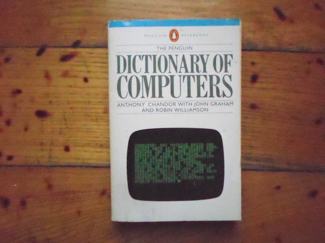 ANHONY CHANDOR - DICTIONARY OF COMPUTERS