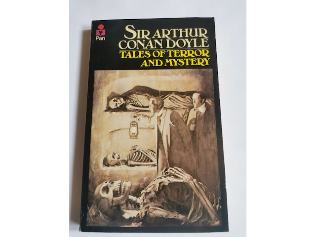 Sir Arthur Conan Doyle - Tales of terror and mystery